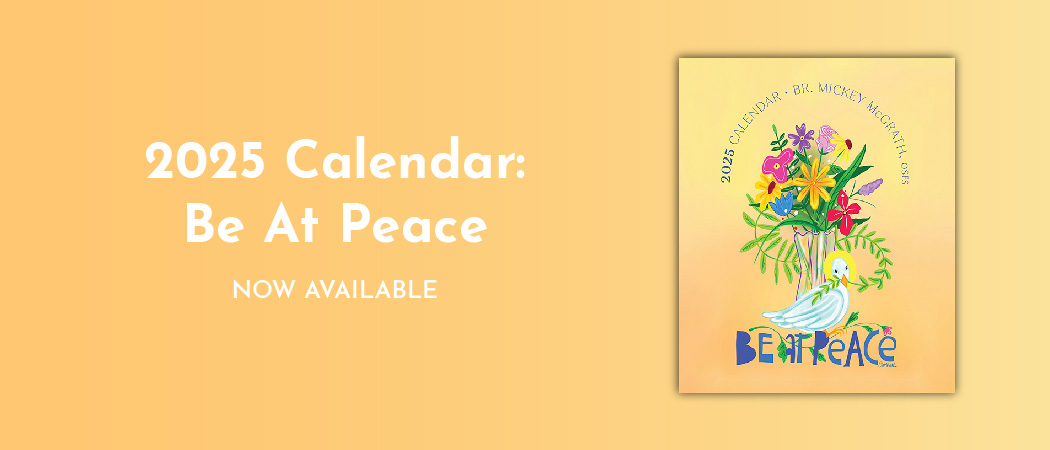 2025 Be At Peace Calendar - Bro. Mickey McGrath